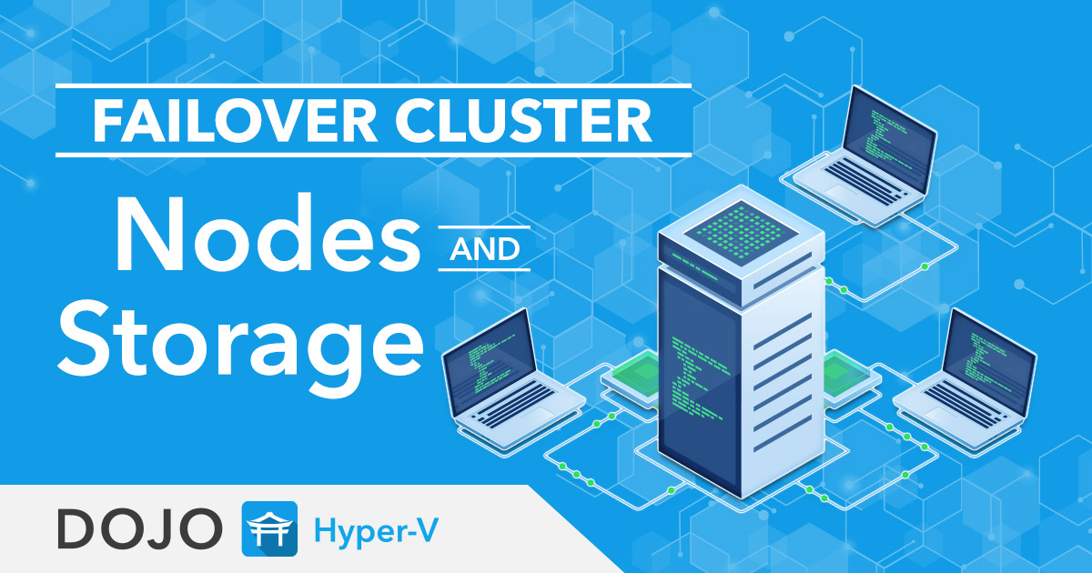 Working With Failover Cluster Nodes And Storage