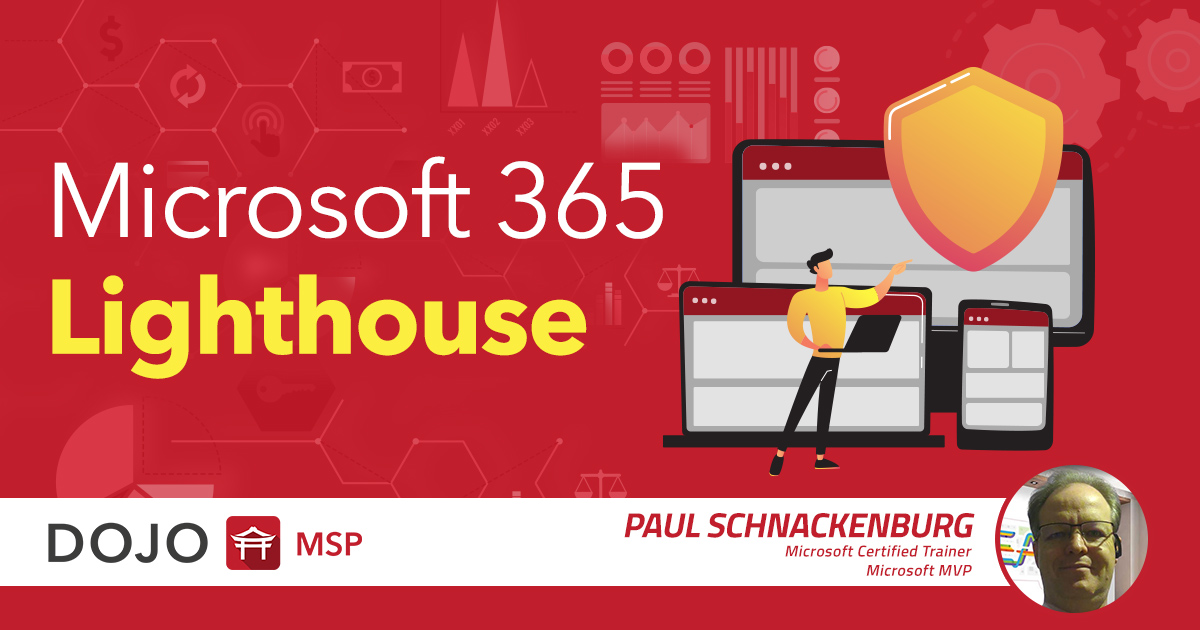 Microsoft 365 Lighthouse – Simple M365 Management for MSPs